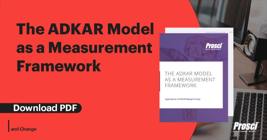 The ADKAR Model as a Measurement Framework | and Change