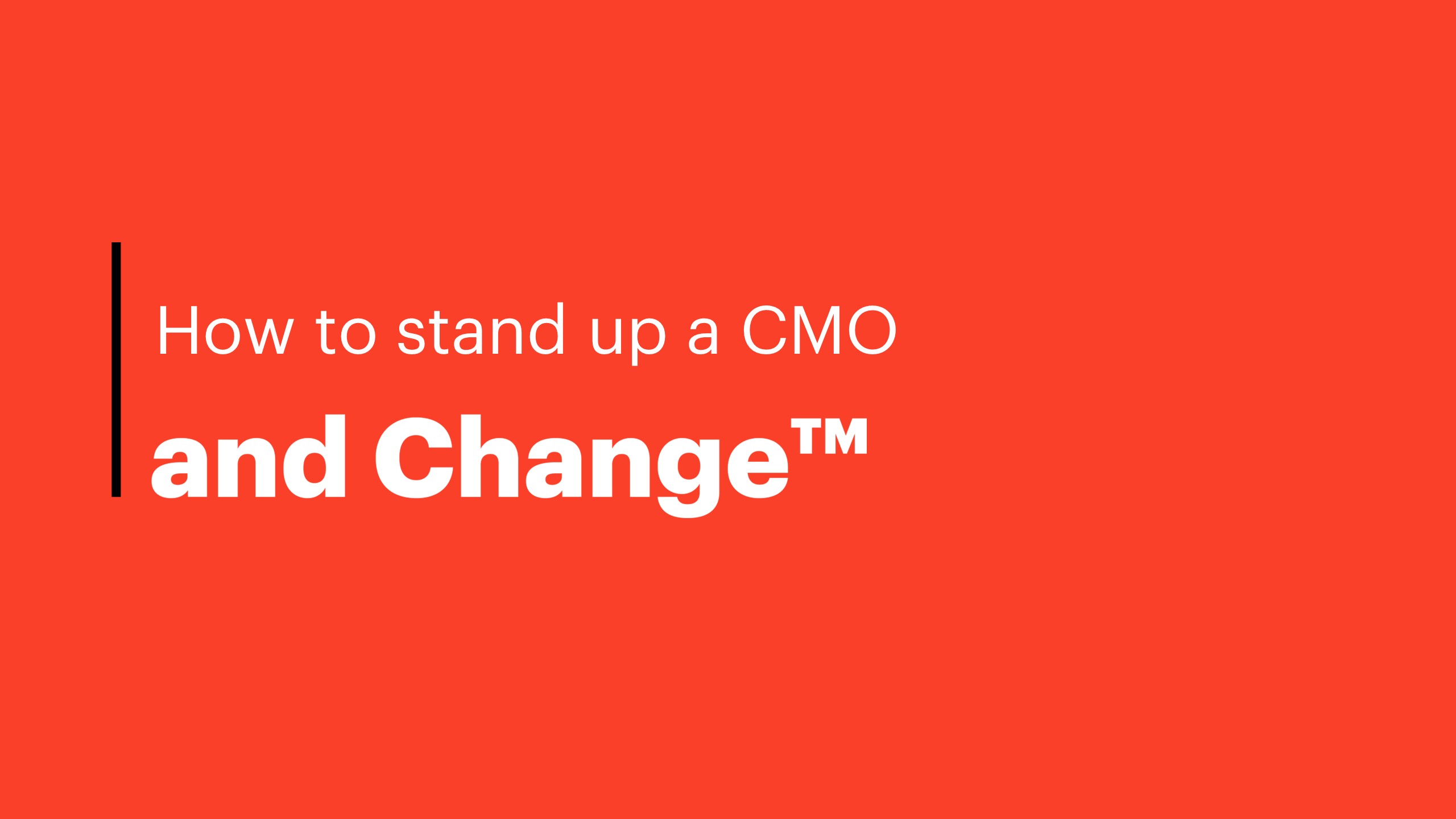 How to Standup a CMO | and Change