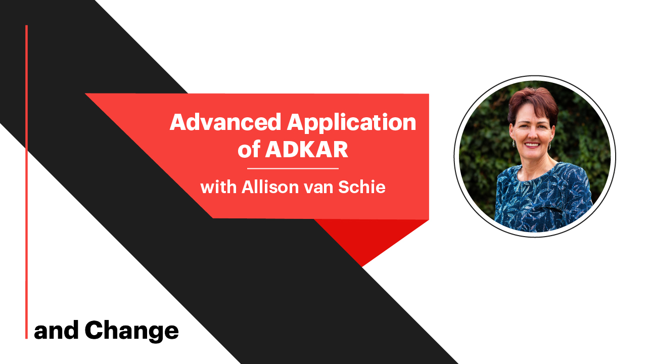 Advanced Applications of ADKAR | and Change